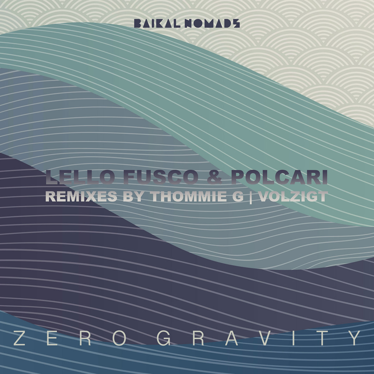 Lello Fusco & Polcari - Zero Gravity | Baikal Nomads