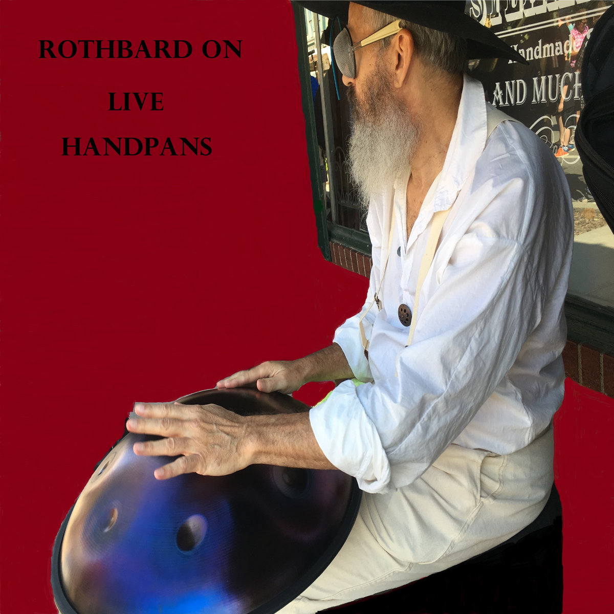 ROTHBARD ON LIVE HANDPANS | Robert Rothbard