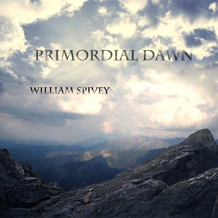 Primordial Dawn | William Spivey | Petroglyph Music