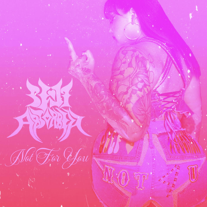 Not For You | Self Absorbed