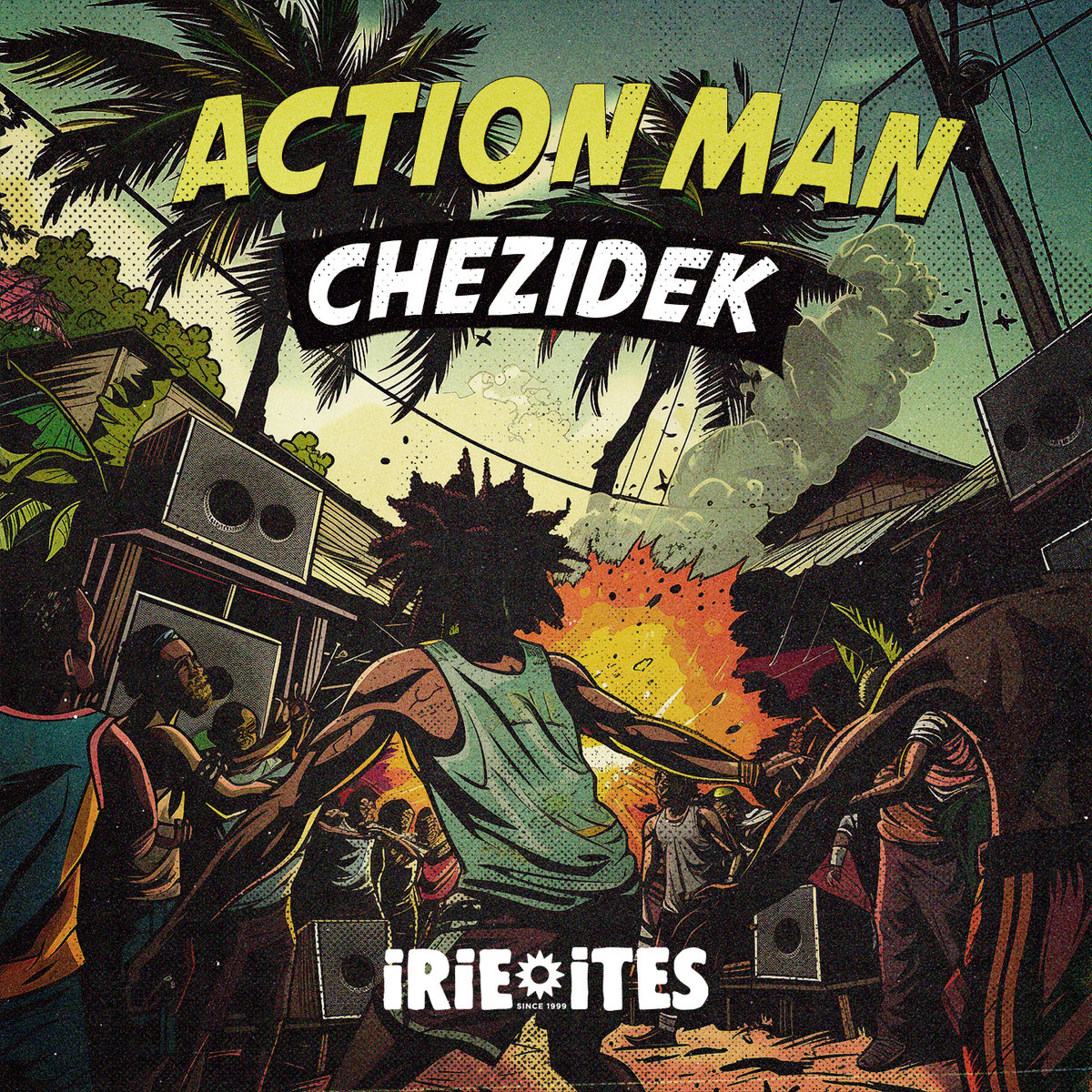 Action Man | Chezidek, Irie Ites | Irie Ites