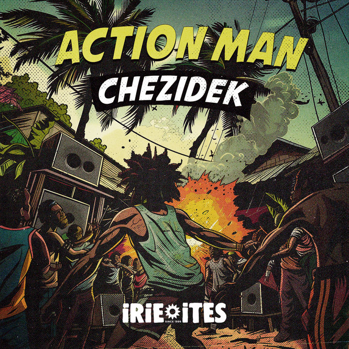 Action Man | Chezidek, Irie Ites | Irie Ites