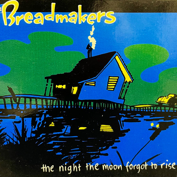 The Night the Moon forgot to Rise | The Breadmakers