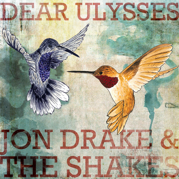 Dear Ulysses | Jon Drake & The Shakes