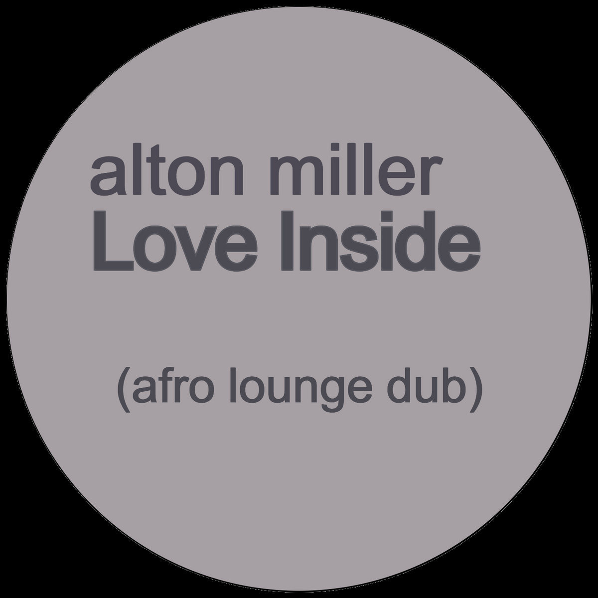 Love Inside (Afro Lounge Dub) | Alton Miller