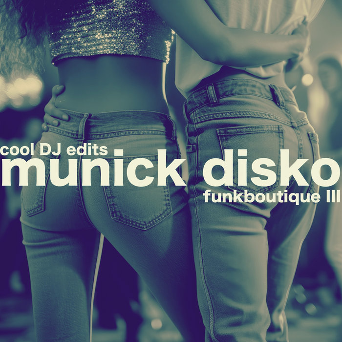 Funkboutique III | MUNICK DISKO EDITS