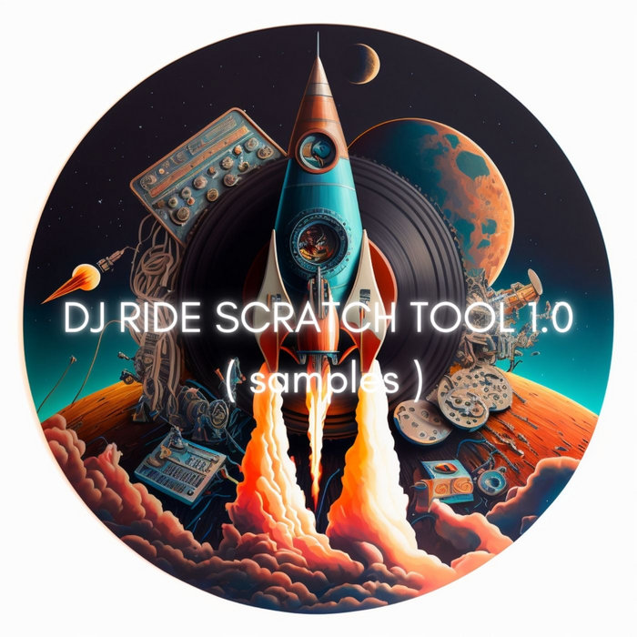 SCRATCH TOOL 1.0 (scratch samples only) | Dj Ride