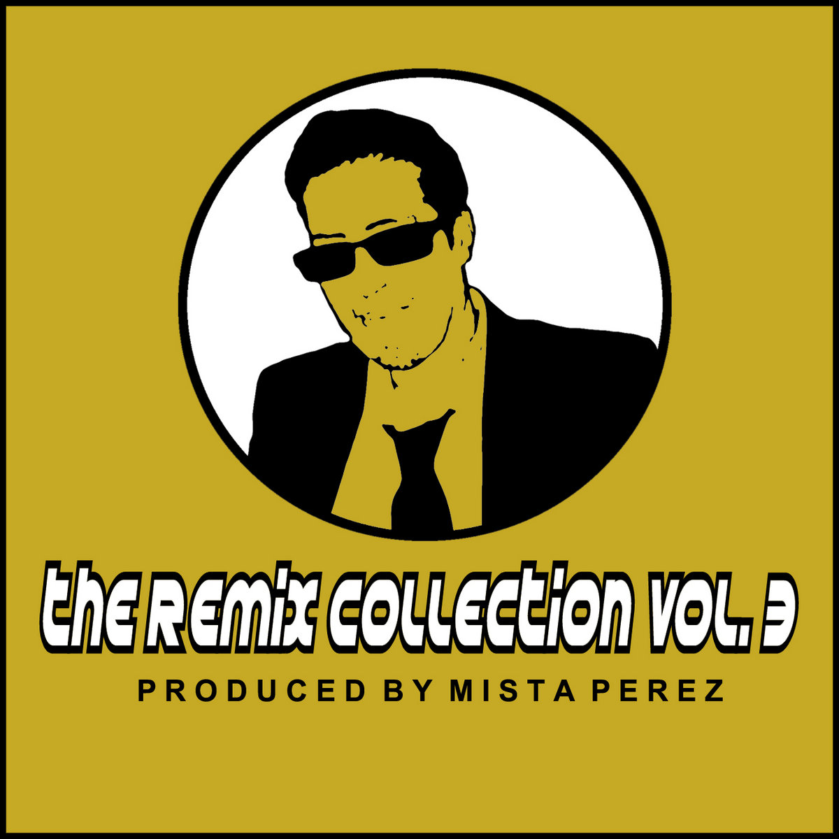 The Remix Collection Vol.3 | Mista Perez