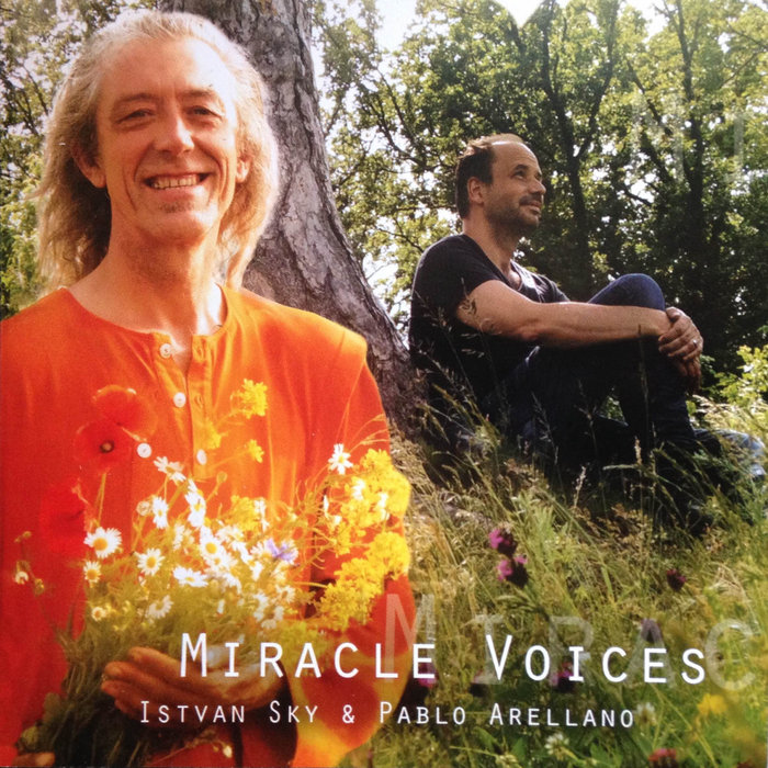 Miracle Voices | Istvan Sky, Pablo Arellano | Istvan Sky