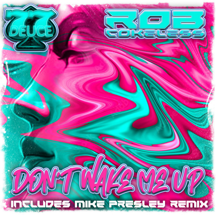 Rob Cokeless - Don't Wake Me Up (Mike Presley Remix) | Mike Presley