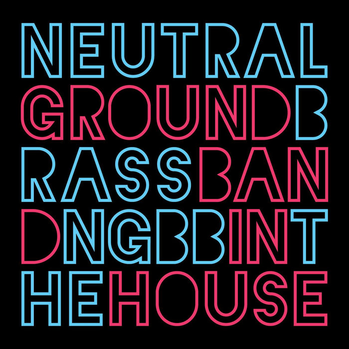 NGBB in the House | Neutral Ground Brass Band