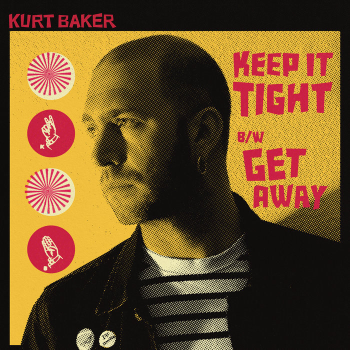 Keep It Tight | Kurt Baker | * Kurt Baker