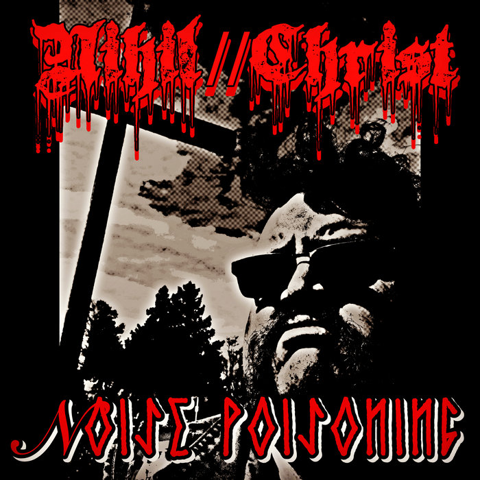 Noise Poisoning | Nihil//Christ