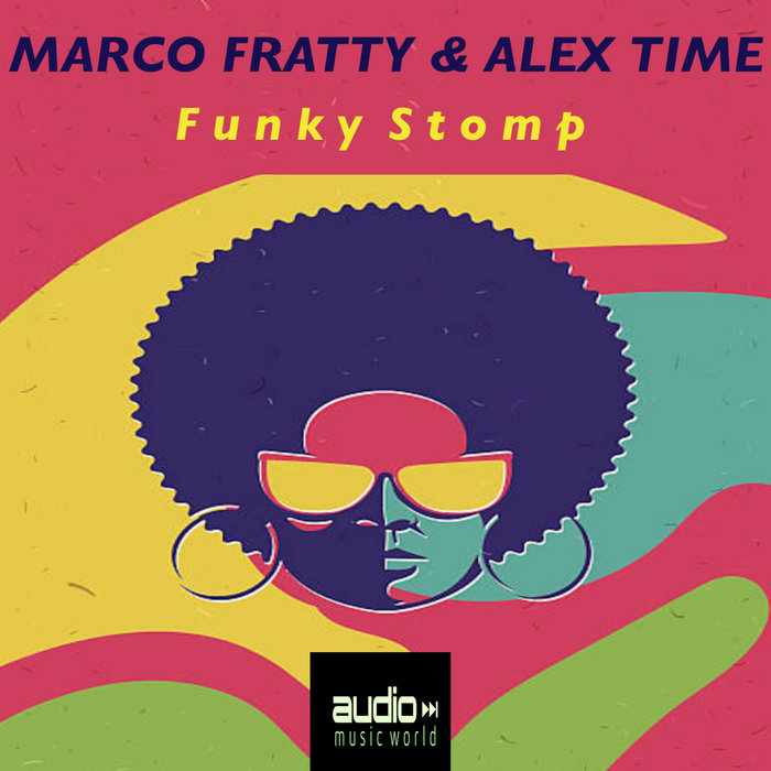 FUNKY STOMP | MARCO FRATTY & ALEX TIME | Marco Fratty