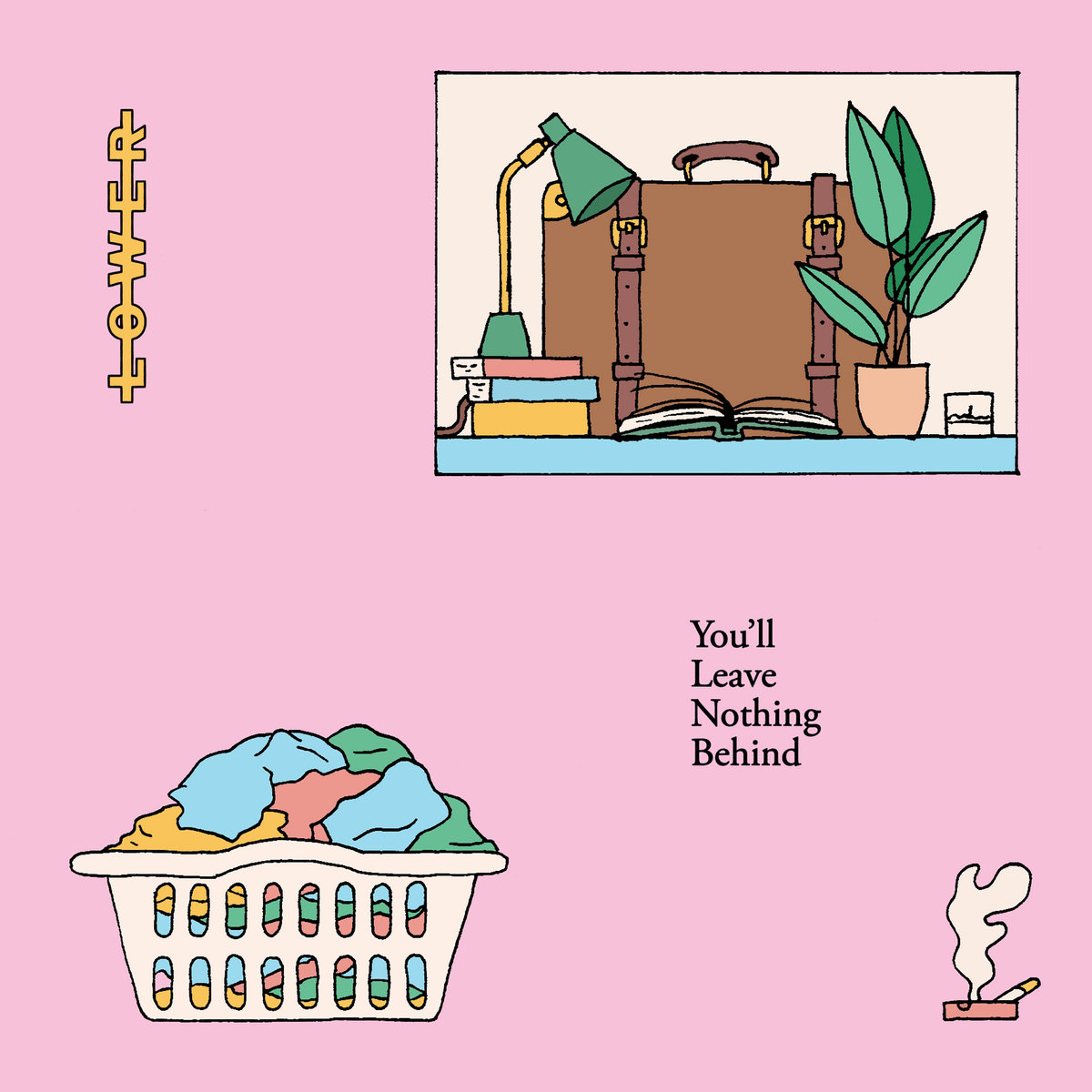You'll Leave Nothing Behind | lower