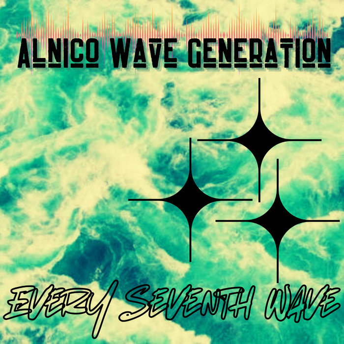 Every Seventh Wave | Alnico Wave Generation