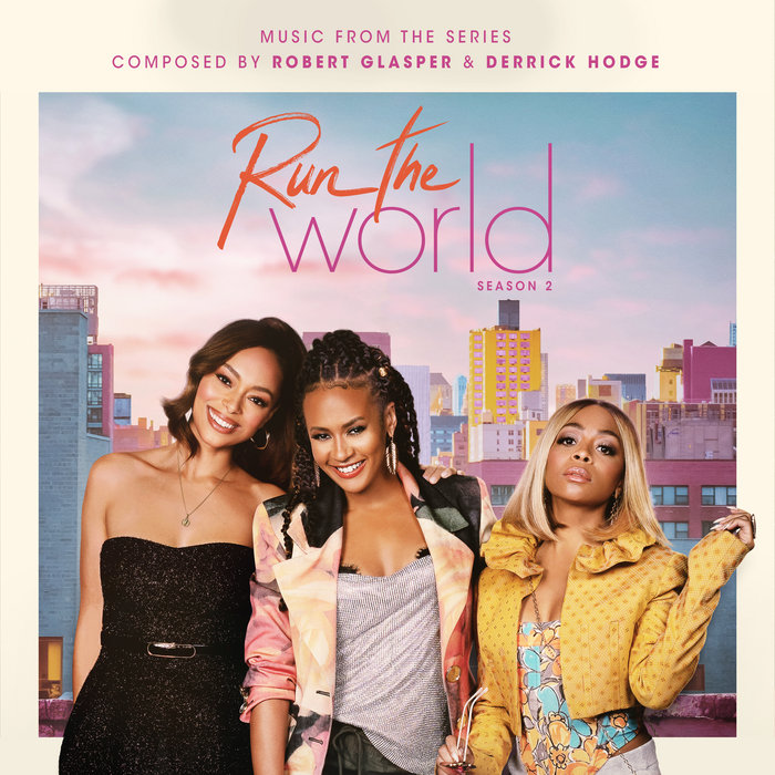Run The World: Season 2 (Music from the STARZ Original Series) | Robert ...