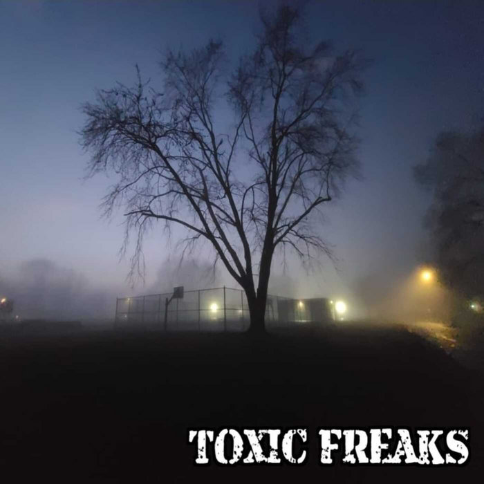 Toxic Freak | Toxic Freaks