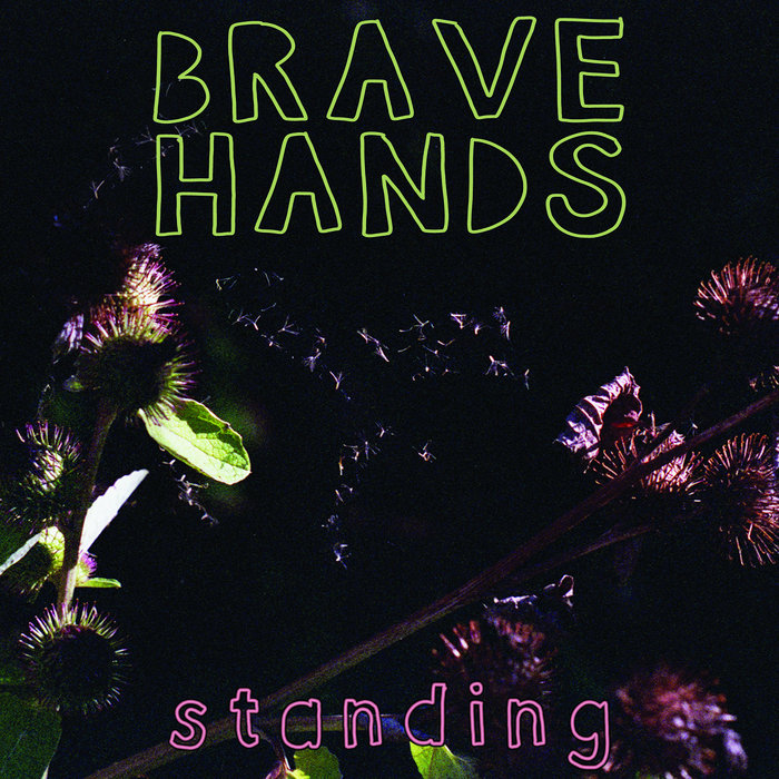 standing | Brave Hands