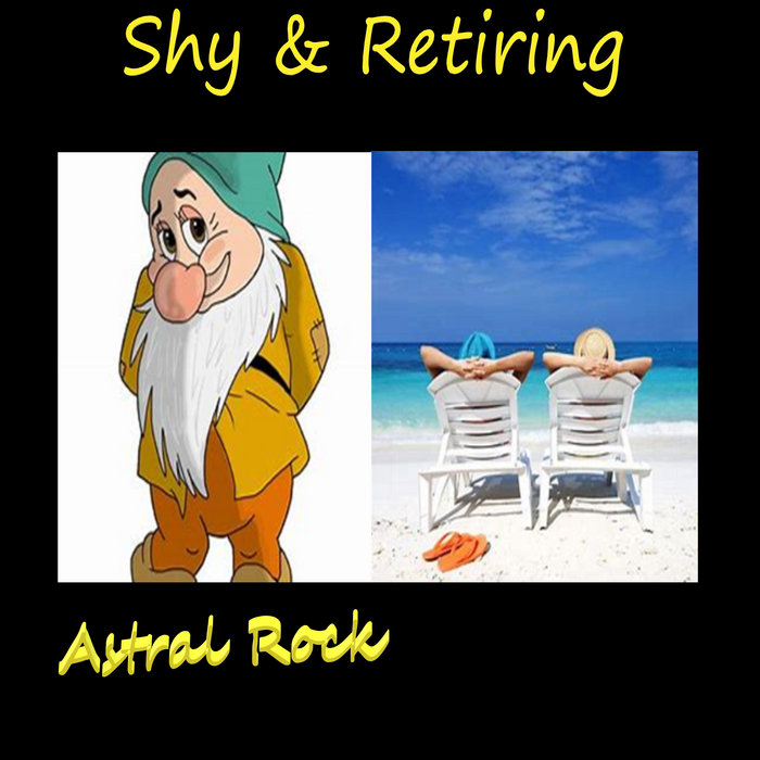 Shy & Retiring | Astral Rock