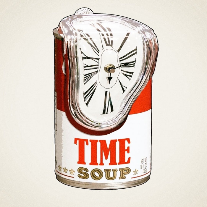 Time Soup | Time Soup