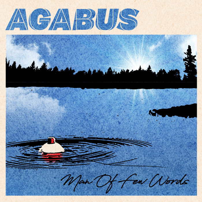 Man Of Few Words | Agabus