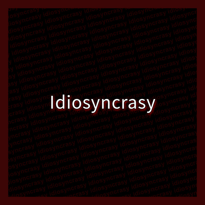 Idiosyncrasy | debil