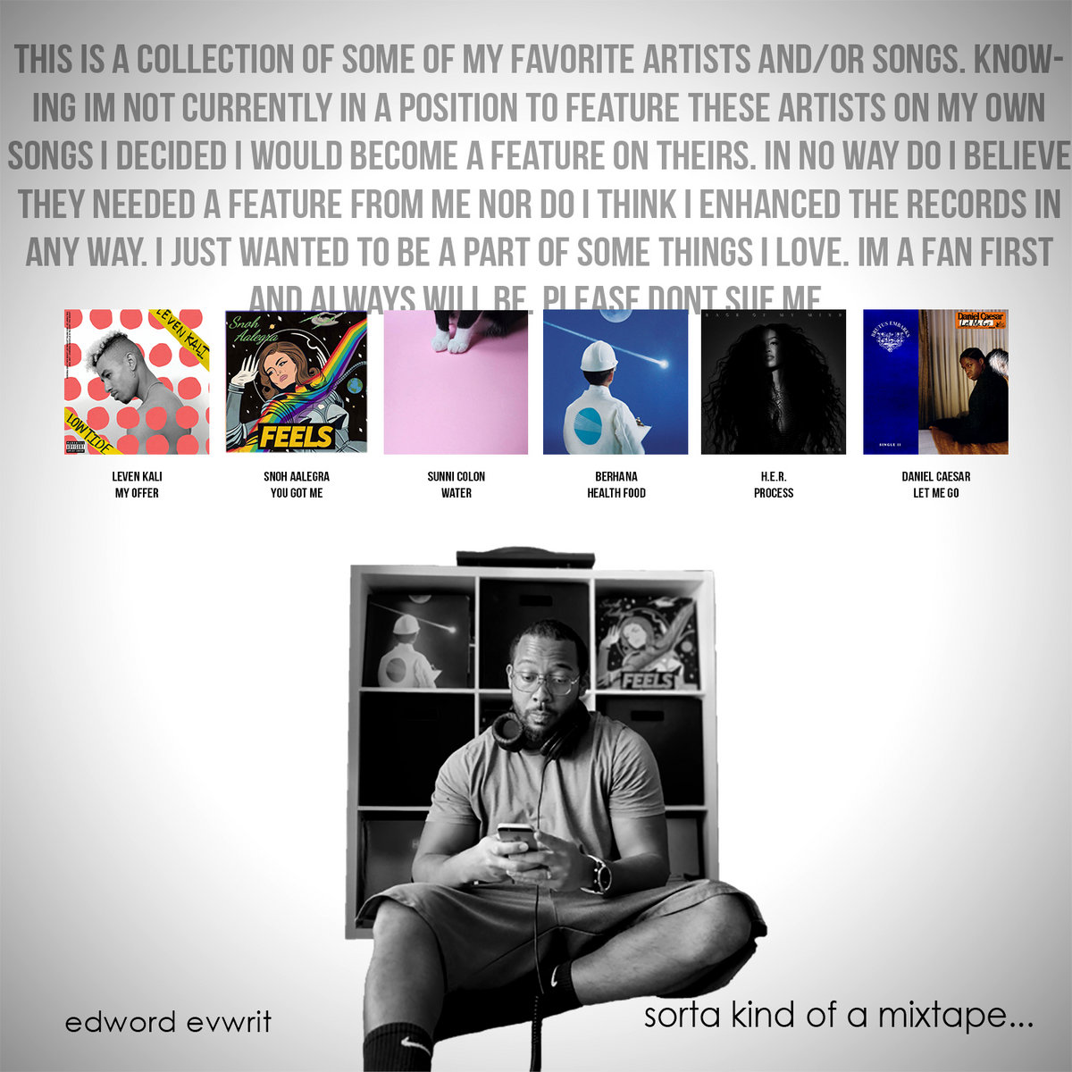 sorta kind of a mixtape... | edword evwrit