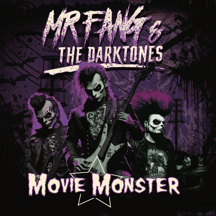 Movie Monster | Mr. Fang and the Dark Tones