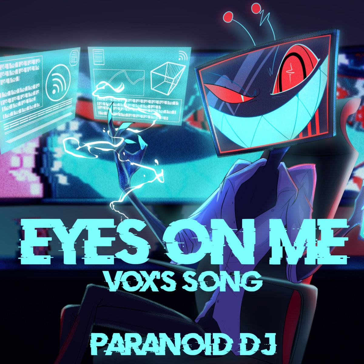 EYES ON ME (Vox's Song) | PARANOiD DJ
