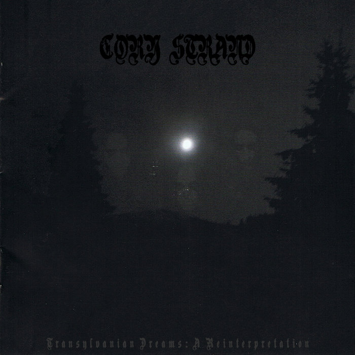 Transylvanian Dreams: A Reinterpretation | Cory Strand