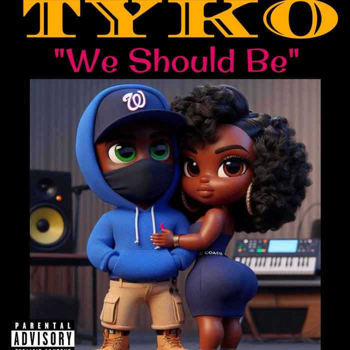 WE SHOULD BE | TYKO