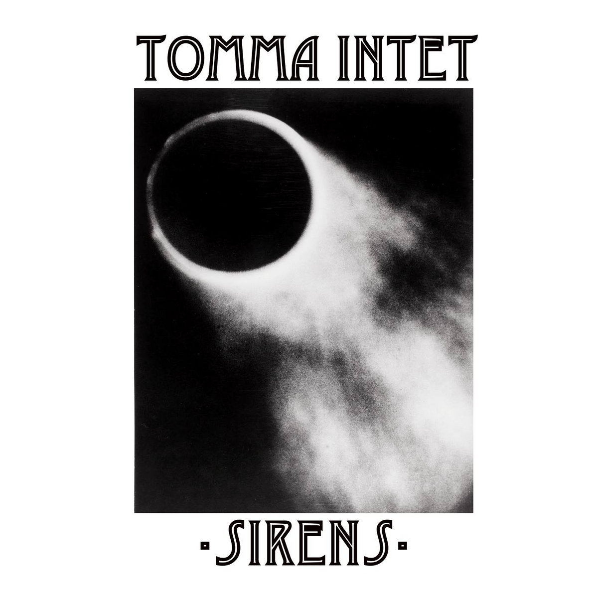 SIRENS | TOMMA INTET