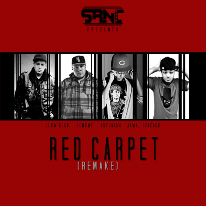 SRNC Presents - Red Carpet (Remake) | SRNC Presents - Clew Rock, Scheme ...