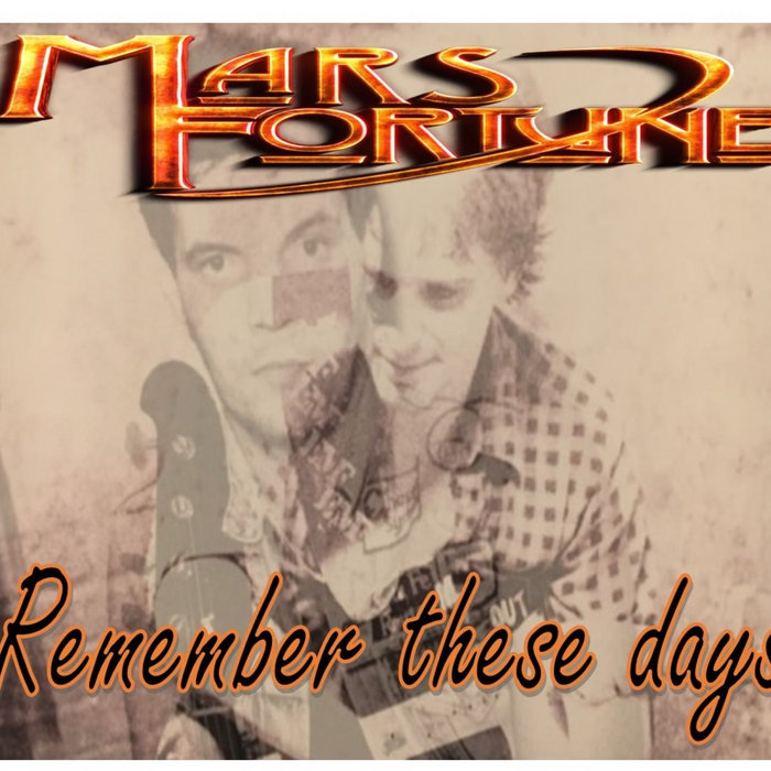 Remember These Days | Mars Fortune