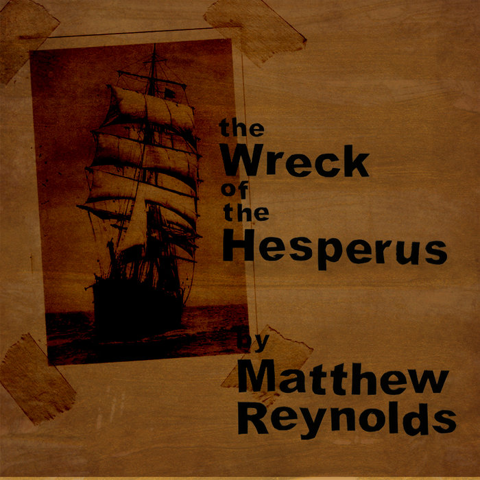 Wreck Of The Hesperus | Matthew Reynolds
