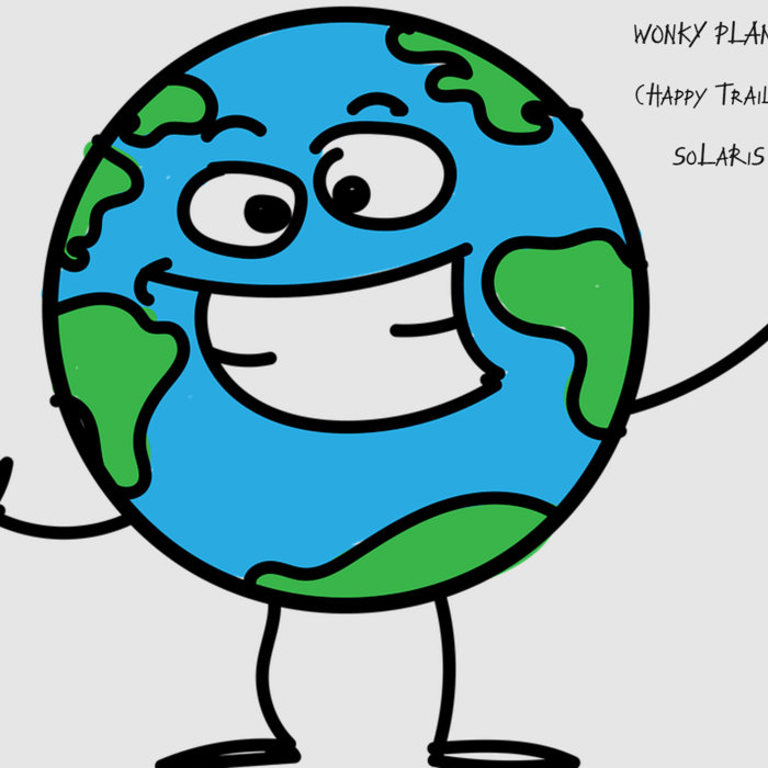 Wonky Planet (Happy Trails) | SoLaRiS