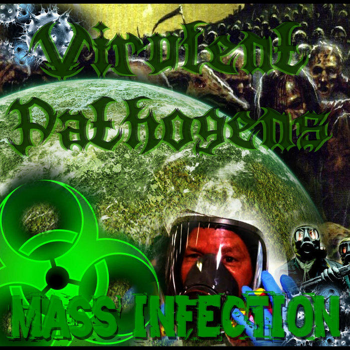 Mass Infection | Virulent Pathogens (Violent Pacifists) | Violent Pacifists
