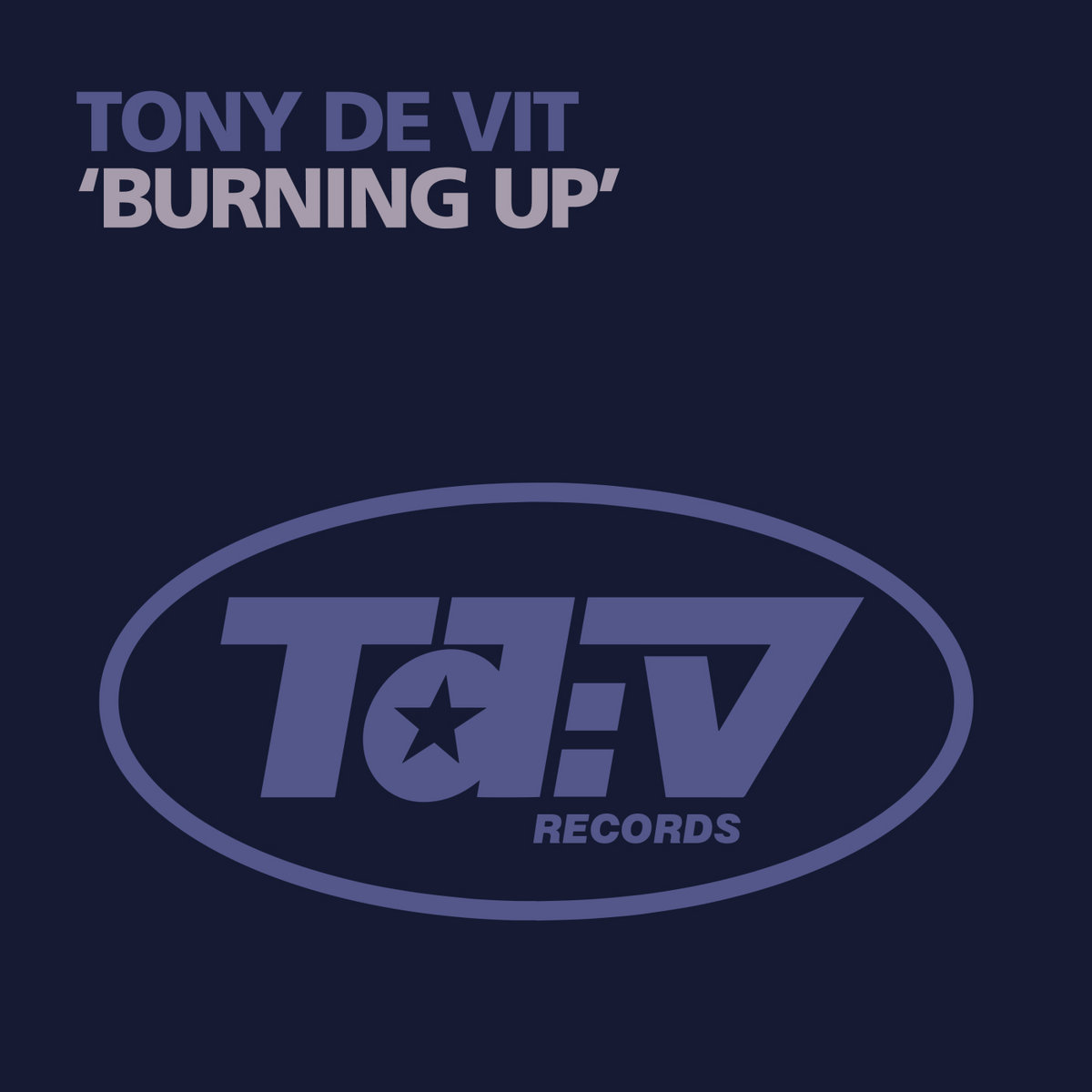 Burning Up | Tony De Vit | Tidy Trax