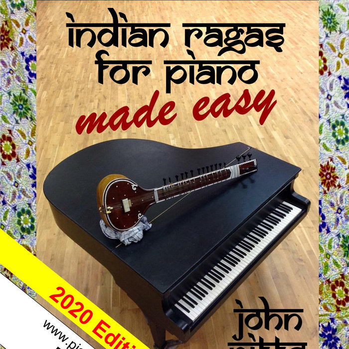 7 Quite Easy Raga Malhar - Indian Ragas for Piano Made Easy | John Pitts