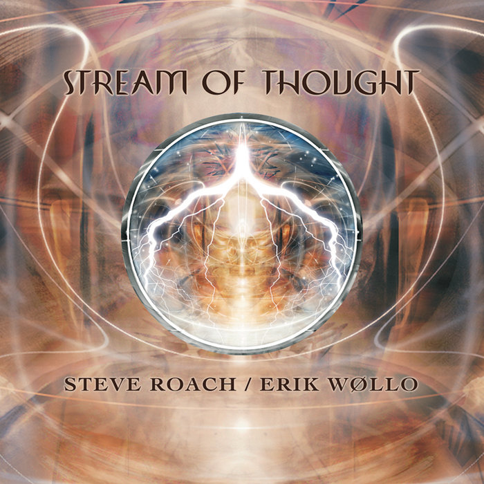 Stream of Thought | Steve Roach & Erik Wollo | Steve Roach