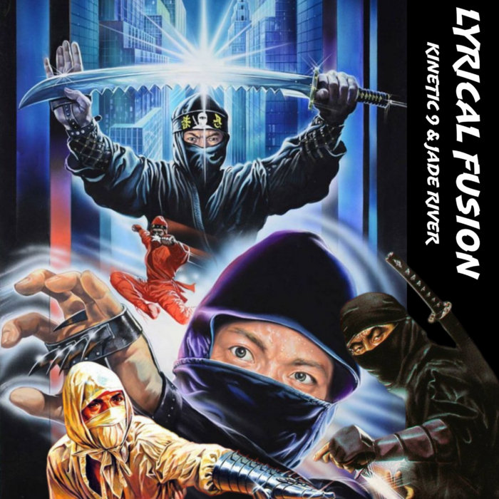 Lyrical Fusion | Kinetic 9 & Jade River | Kinetic 9 & Shogun Assason (C ...