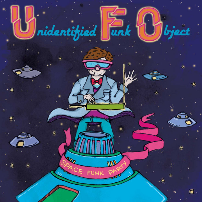 Space Funk Party | Unidentified Funk Object