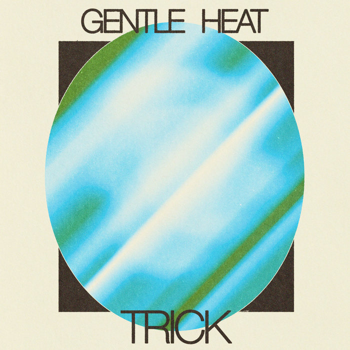 Trick | Gentle Heat