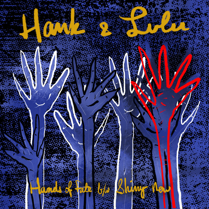 Hank & Lulu 'Hands Of Fate' b/w 'Shiny New' (single) | Kevin Seconds