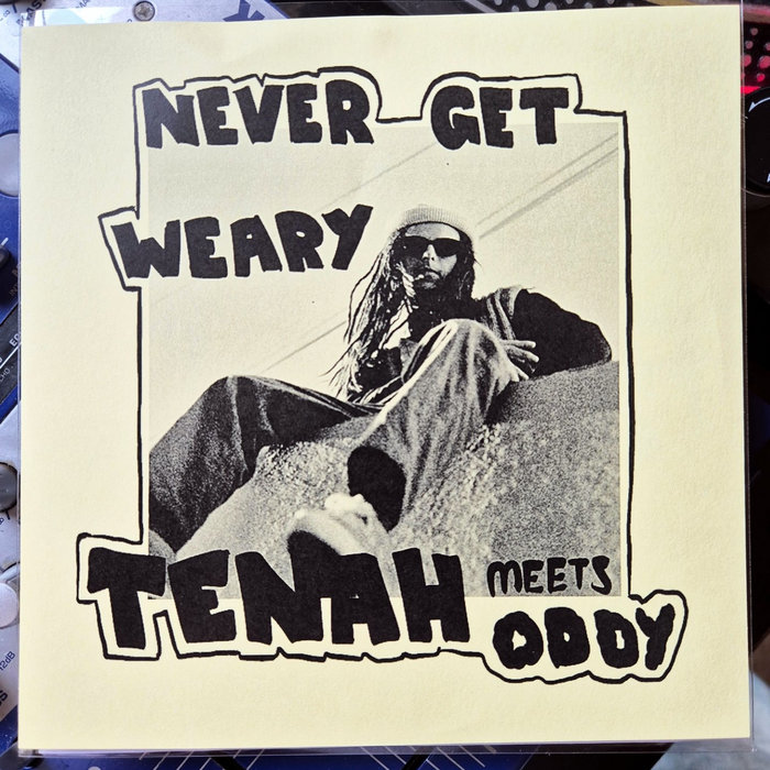 Tenah meets Oddy - Never Get Weary & Dub (Limited 7" Polyvinyl ...