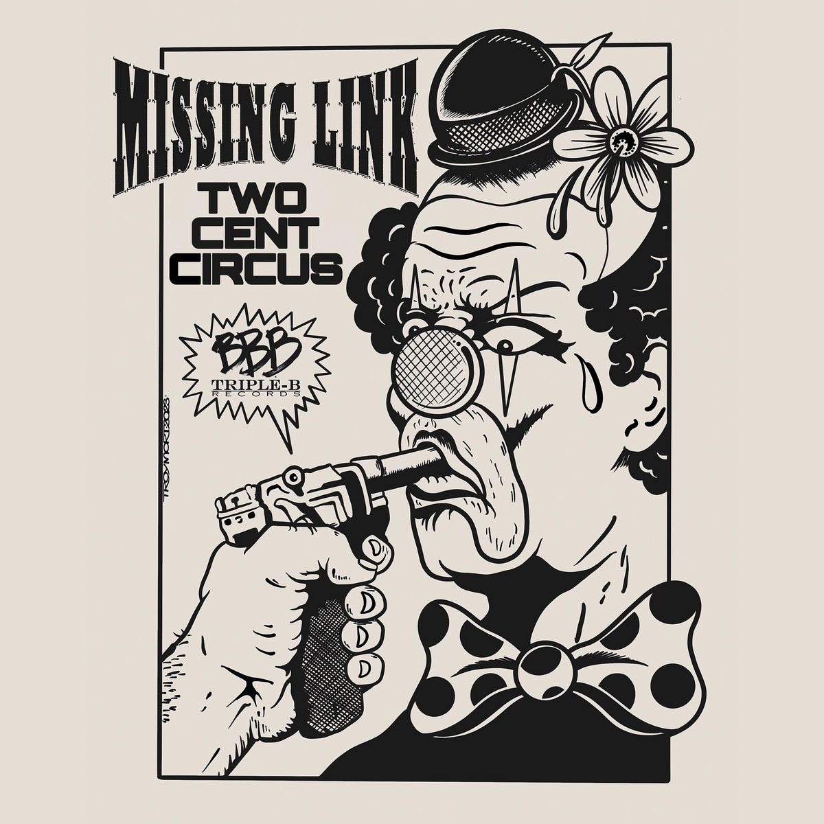 Two Cent Circus Missing Link Triple B Records