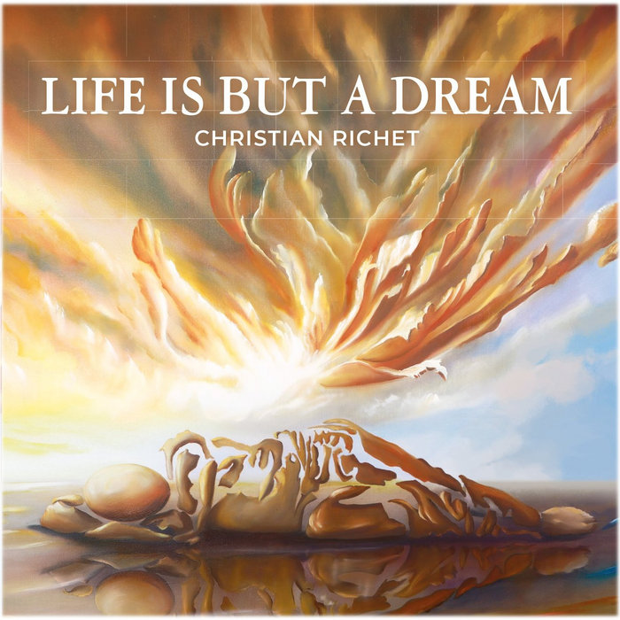 Life is but a dream | Christian Richet