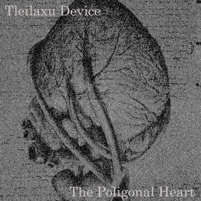 The Polygonal Heart | Tleilaxu Device | Espasmo Nervioso Records