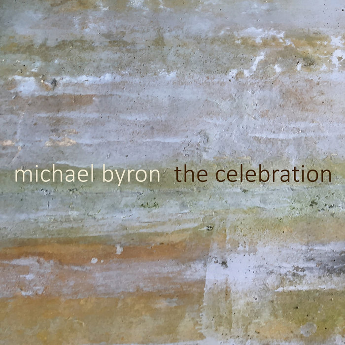 Michael Byron: The Celebration | Joseph Kubera | New World Records